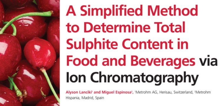 Determining the total sulfite in food and beverages: faster and easier ...